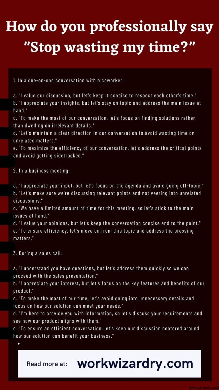 How do you professionally say stop wasting my time? (50+ Examples ...
