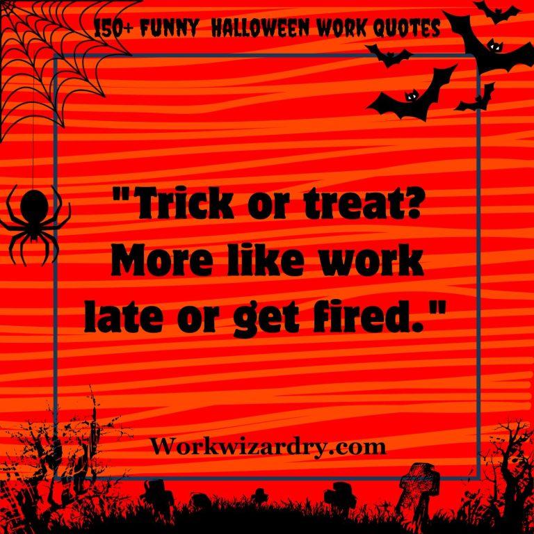 150+ Halloween Work Quotes To BOO-st Your Workplace Spirit In 2024 ...