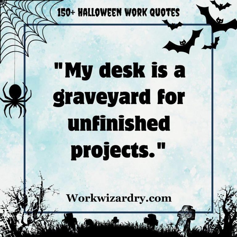 150+ Halloween Work Quotes To BOO-st Your Workplace Spirit In 2024 ...