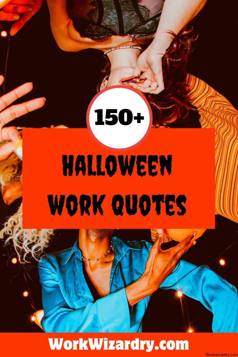 150+ Halloween Work Quotes To BOO-st Your Workplace Spirit In 2024 ...
