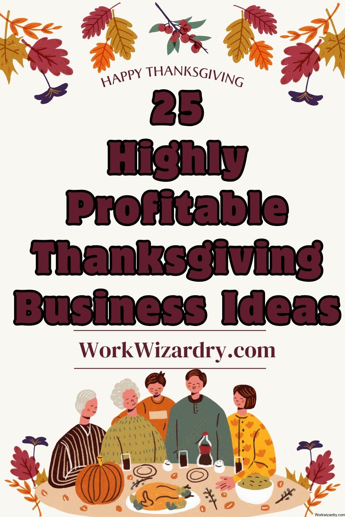 25 Highly Profitable Thanksgiving Business Ideas You Can Start In 2023 ...