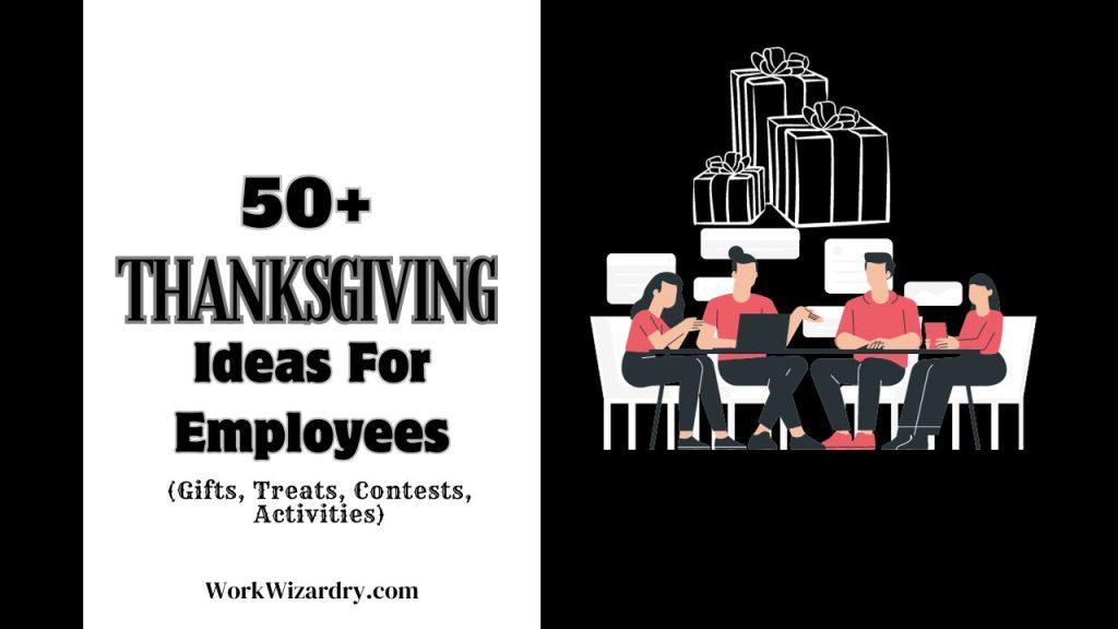 30 Best Thanksgiving ideas for employees (gifts, contests, activities ...