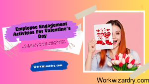 25 Best Employee Engagement Activities for Valentine's Day - Work Wizardry