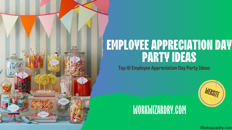 Top 10 Employee Appreciation Day Party Ideas - Work Wizardry