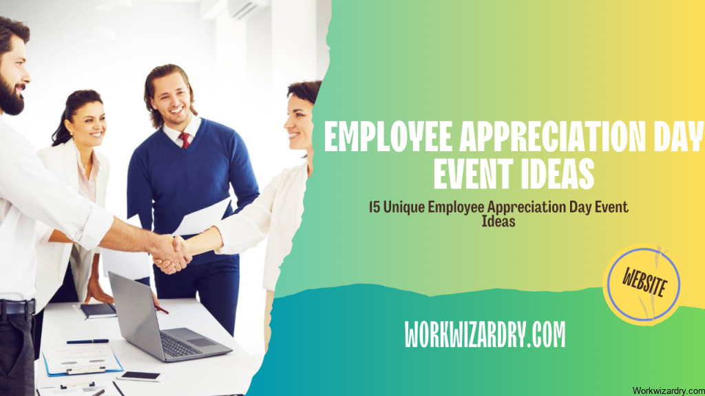 15 Unique Employee Appreciation Day Event Ideas - Work Wizardry