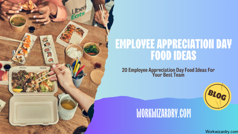 20 Employee Appreciation Day Food Ideas For Your Best Team - Work Wizardry