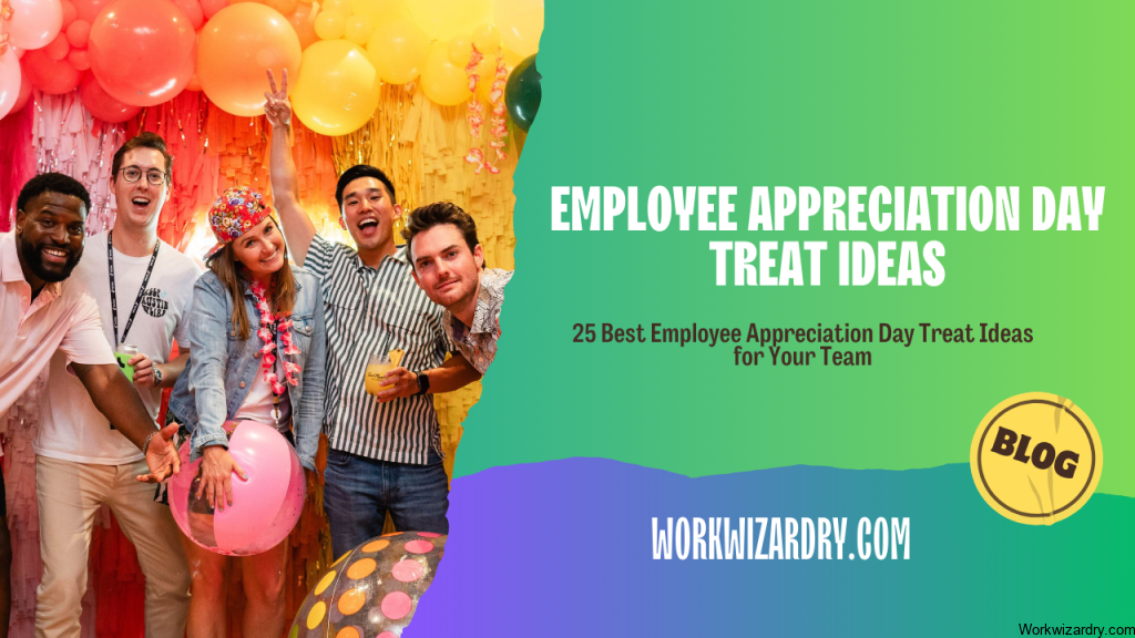 25 Best Employee Appreciation Day Treat Ideas for Your Team - Work Wizardry