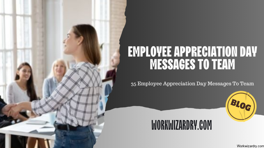 35 Employee Appreciation Day Messages To Team - Work Wizardry