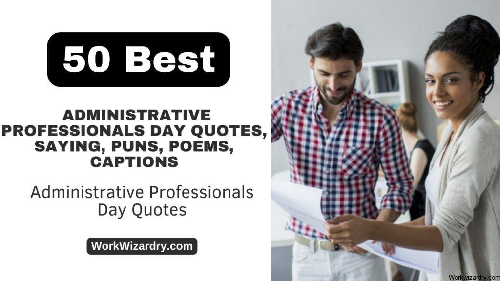 50 Administrative Professionals Day Quotes, Saying, Puns, Poems ...