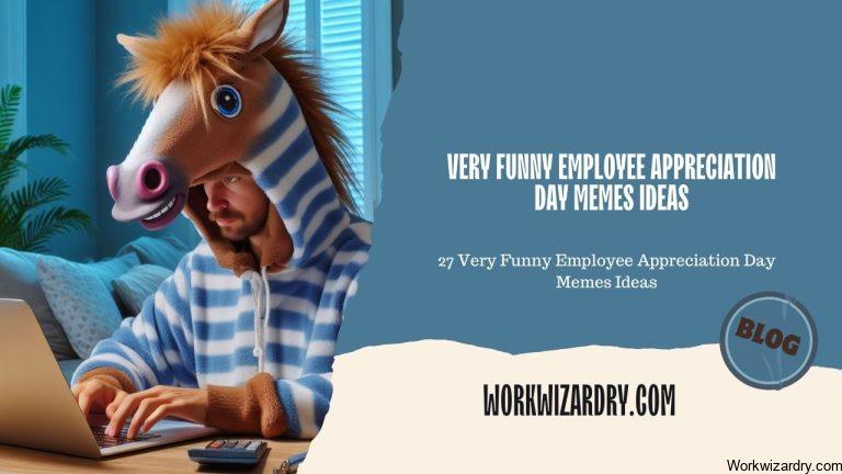 27 Very Funny Employee Appreciation Day Memes Ideas - Work Wizardry