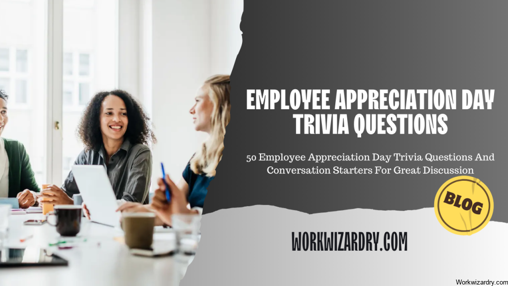 50 Employee Appreciation Day Trivia Questions And Conversation Starters ...