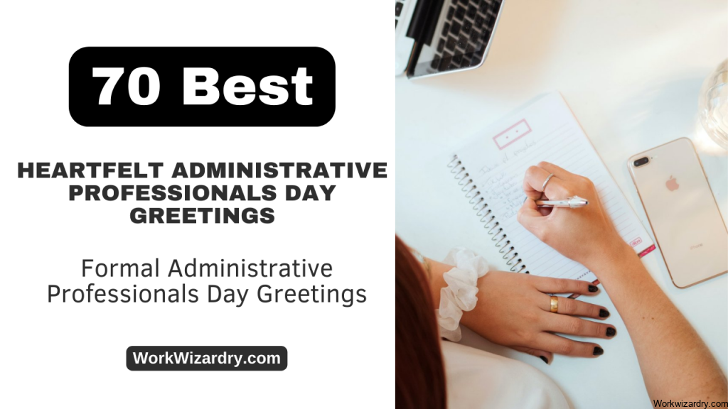 70 Heartfelt Administrative Professionals Day Greetings - Work Wizardry