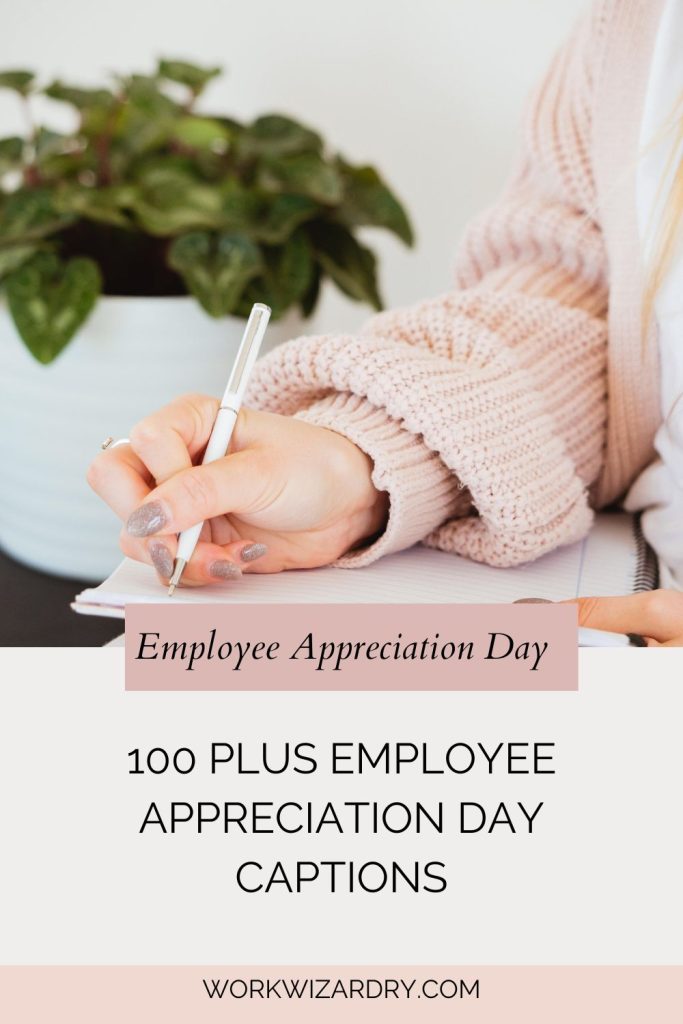 100 Plus Employee Appreciation Day Captions - Work Wizardry