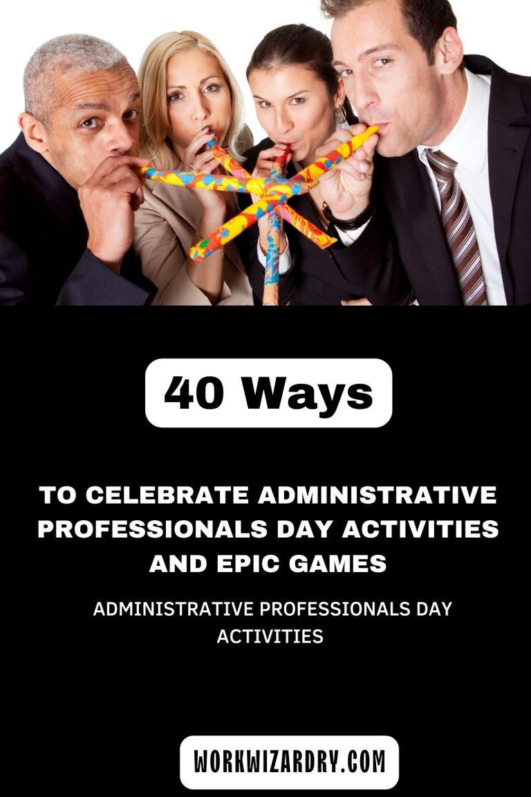40 Ways To Celebrate Administrative Professionals Day Activities And ...
