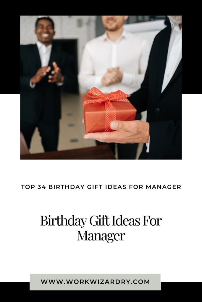Top 34 Birthday Gift Ideas For Manager - Work Wizardry