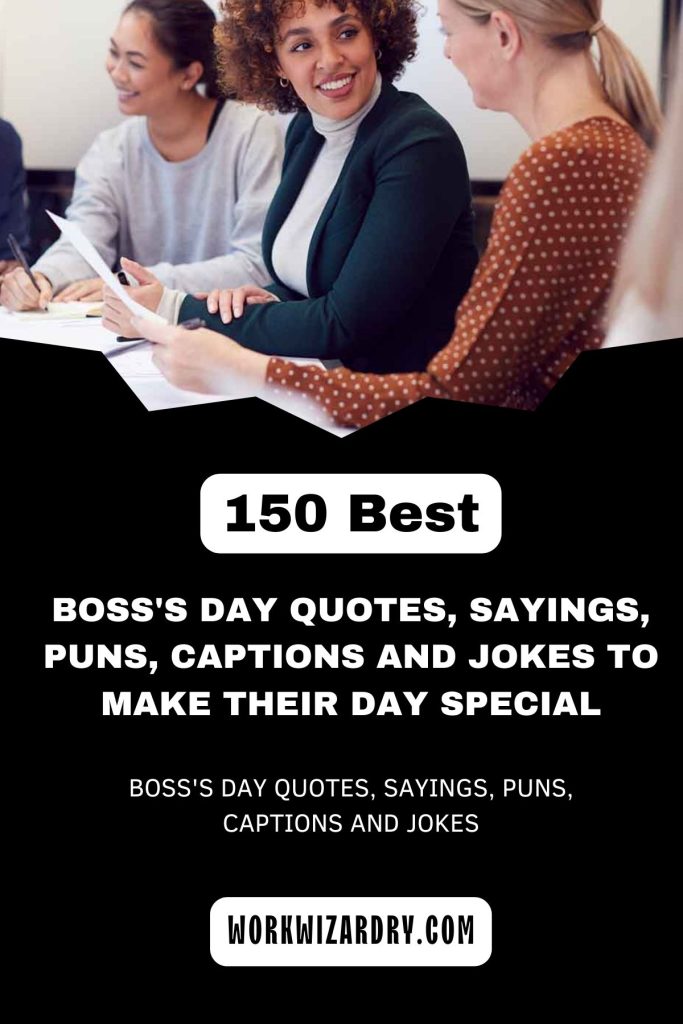 150 Boss's Day Quotes, Sayings, Puns, Captions And Jokes To Make Their ...
