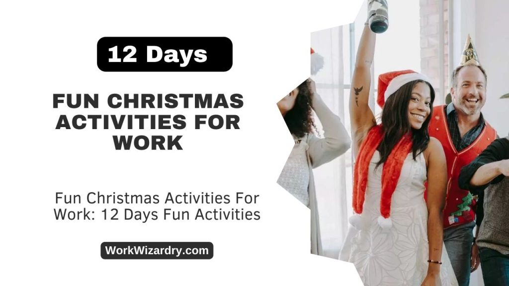 Fun Christmas Activities For Work: 12 Days Fun Activities - Work Wizardry