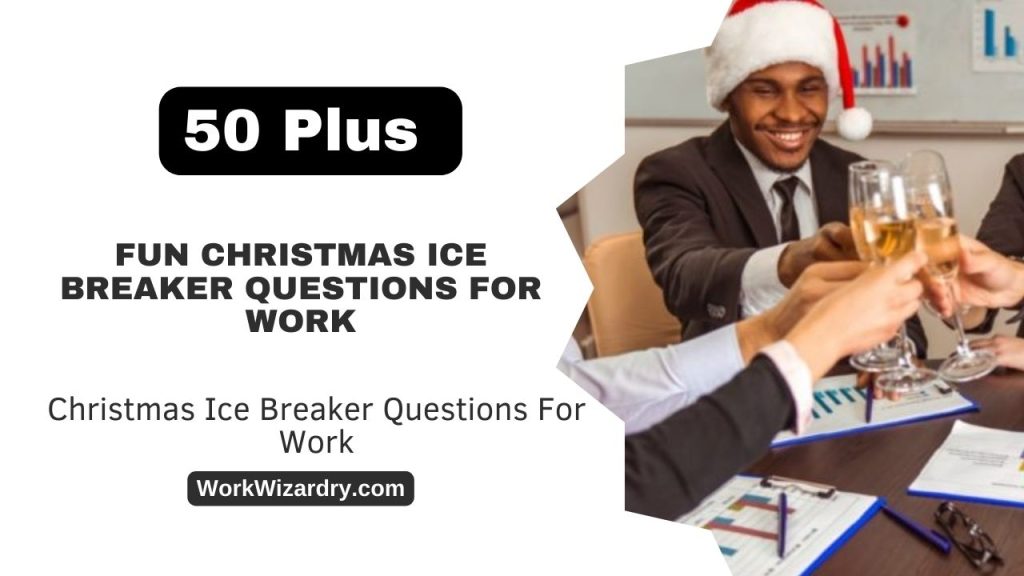 200 Fun Christmas Ice Breaker Questions For Work (Holiday Theme - 2024 ...