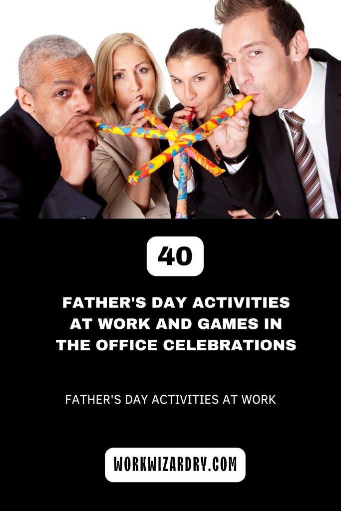 40 Best Father's Day Activities At Work And Games In The Office ...