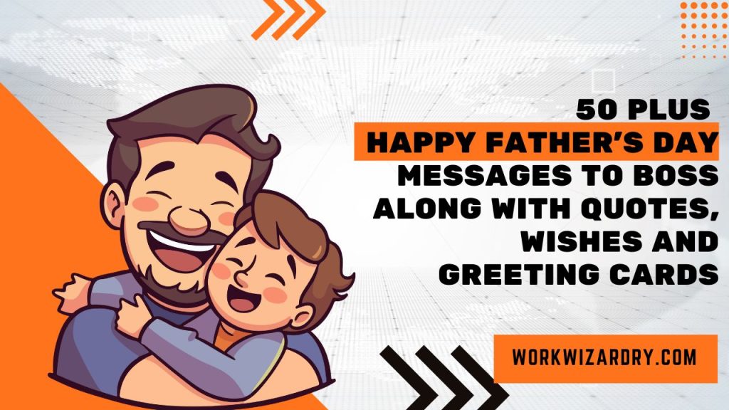 50+ Happy Father's Day Messages To Boss Along With Quotes, Wishes And ...
