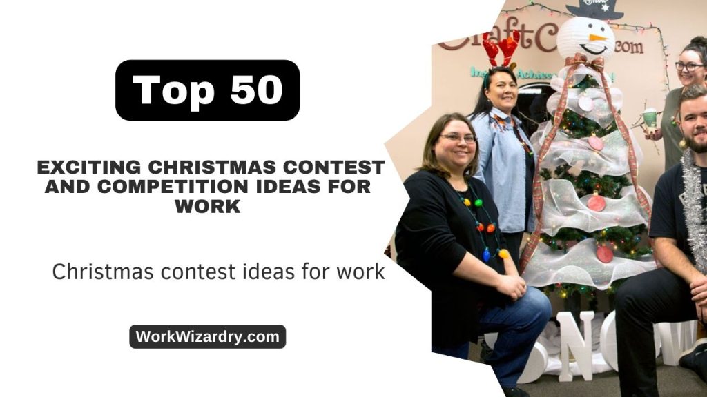 50 Exciting Christmas Contest Ideas For Work - Work Wizardry
