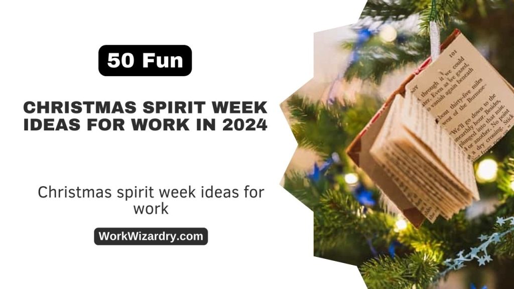 50 Fun Christmas Spirit Week Ideas For Work In 2024 - Work Wizardry