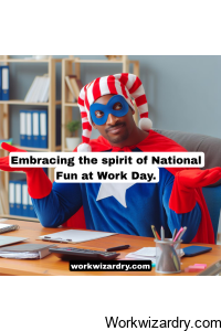 National Fun At Work Day Ideas 2025: Fun Ideas To Bring Joy To Your ...