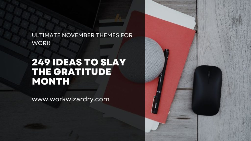 Ultimate November Themes For Work: 249 Ideas To Slay The Gratitude ...