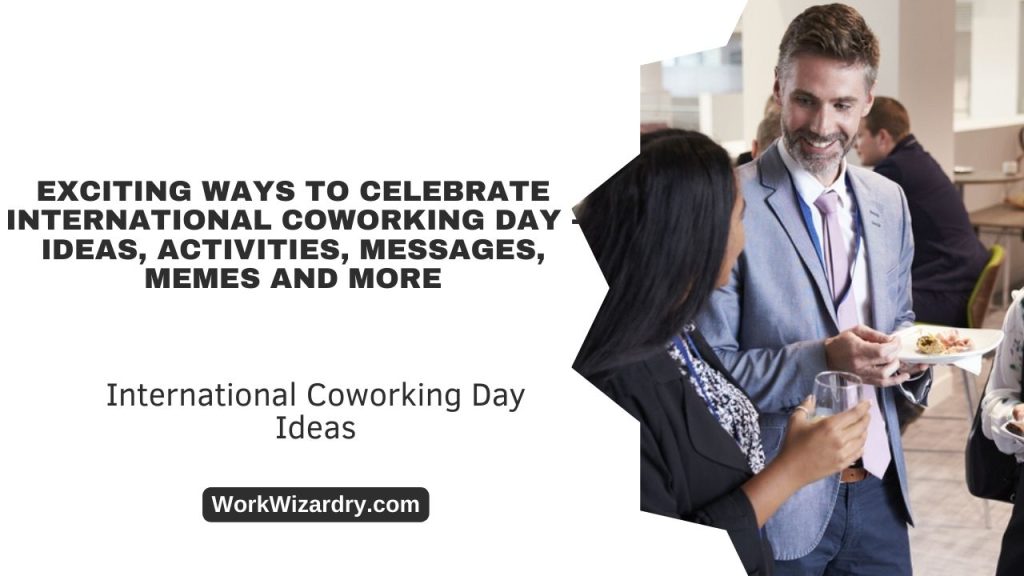 Exciting Ways To Celebrate International Coworking Day Ideas ...